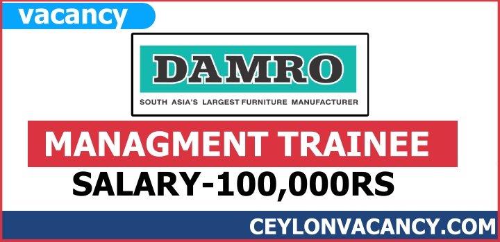 Management Trainee VACANCIES-DAMRO SHOWROOM 2024 - Ceylon Vacancy