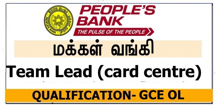 post of Team lead(card center)-peoples Bank vacancies 2026 - Ceylon Vacancy